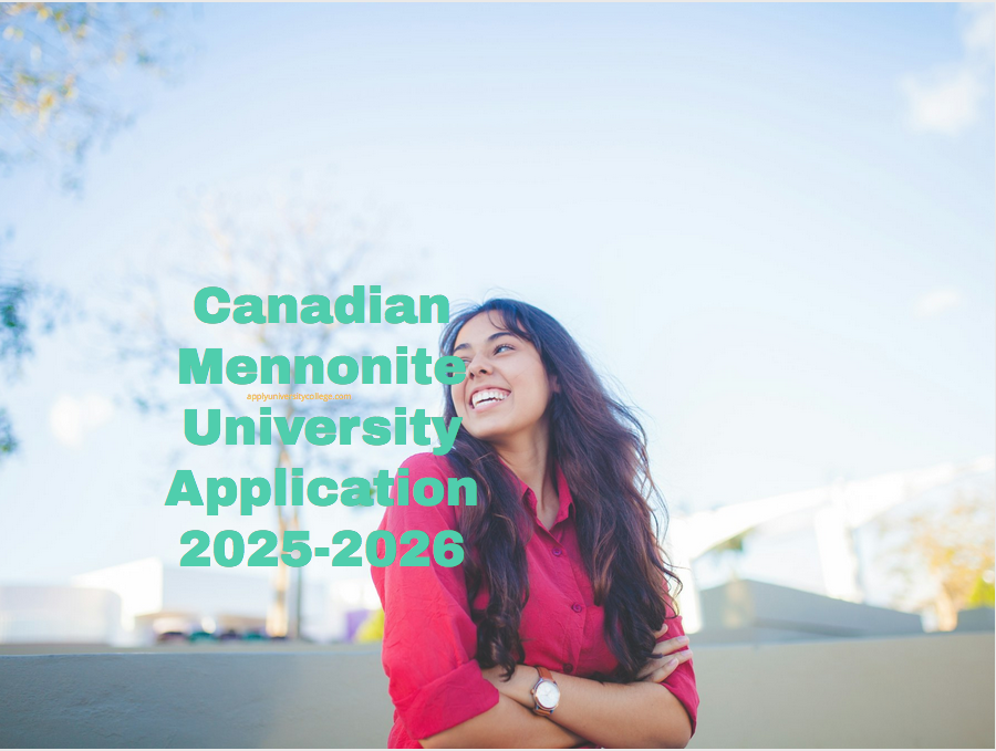 Canadian Mennonite University Application 2025-2026 - University College Canadian Mennonite University Application 2025-2026 - University College